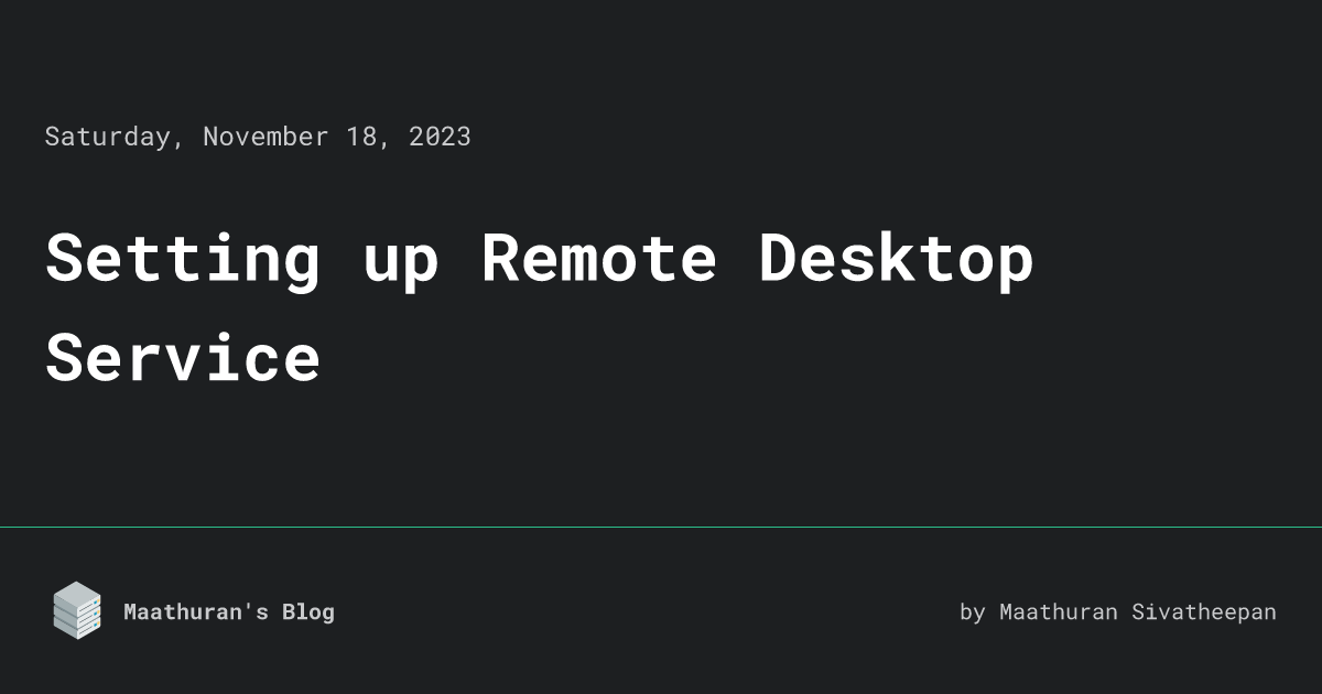 Setting up Remote Desktop Service • Maathuran's Blog